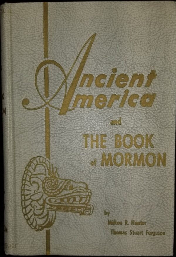 1950 First Edition ~ Ancient America and the Book of Mormon ~ Milton R ...