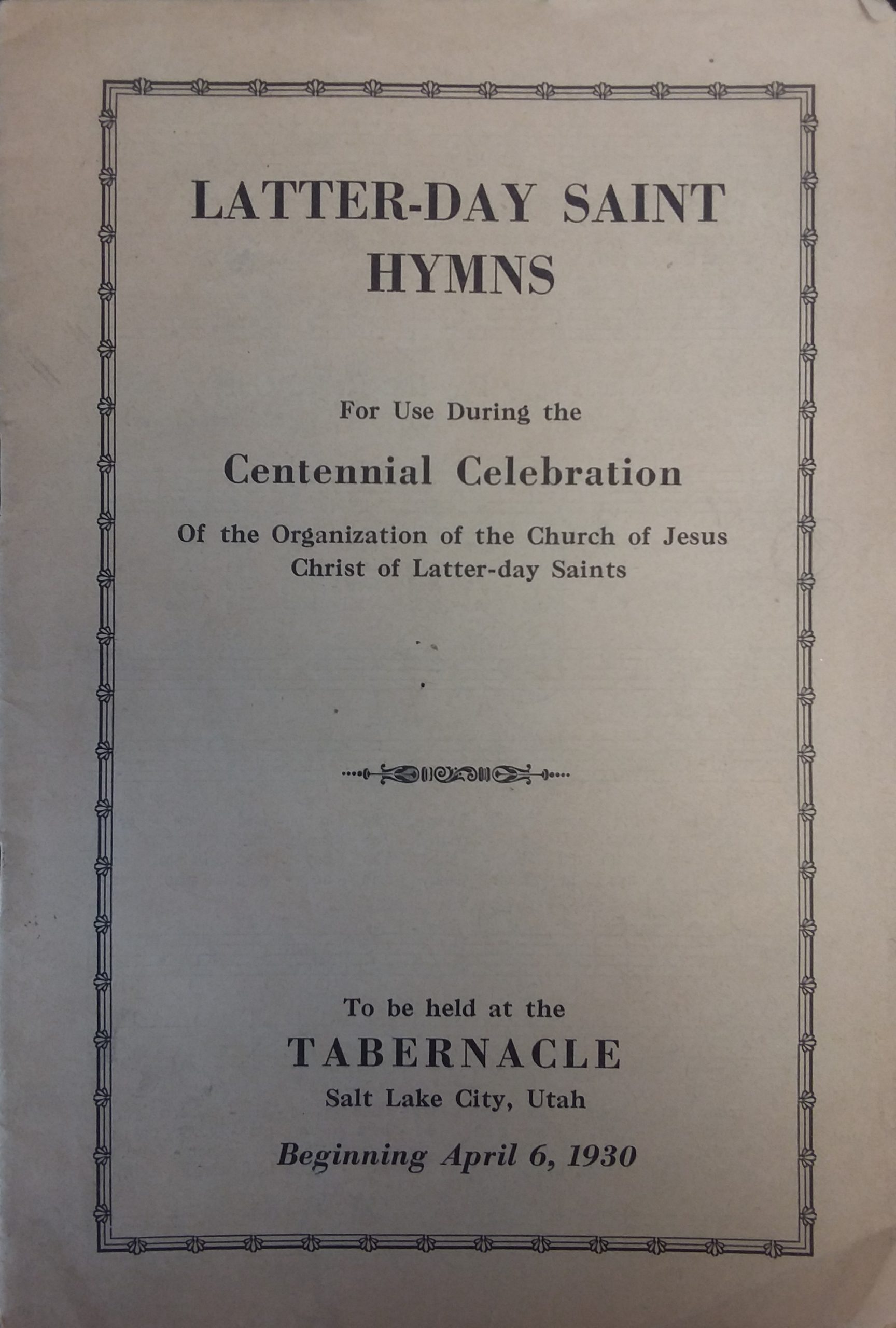 1930 – Latter-Day Saint Hymns For Use During the Centennial Celebration – The Church of Jesus ...