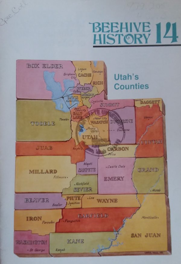 1988 – Beehive History 14: Utah’s Counties – Utah State Historical ...