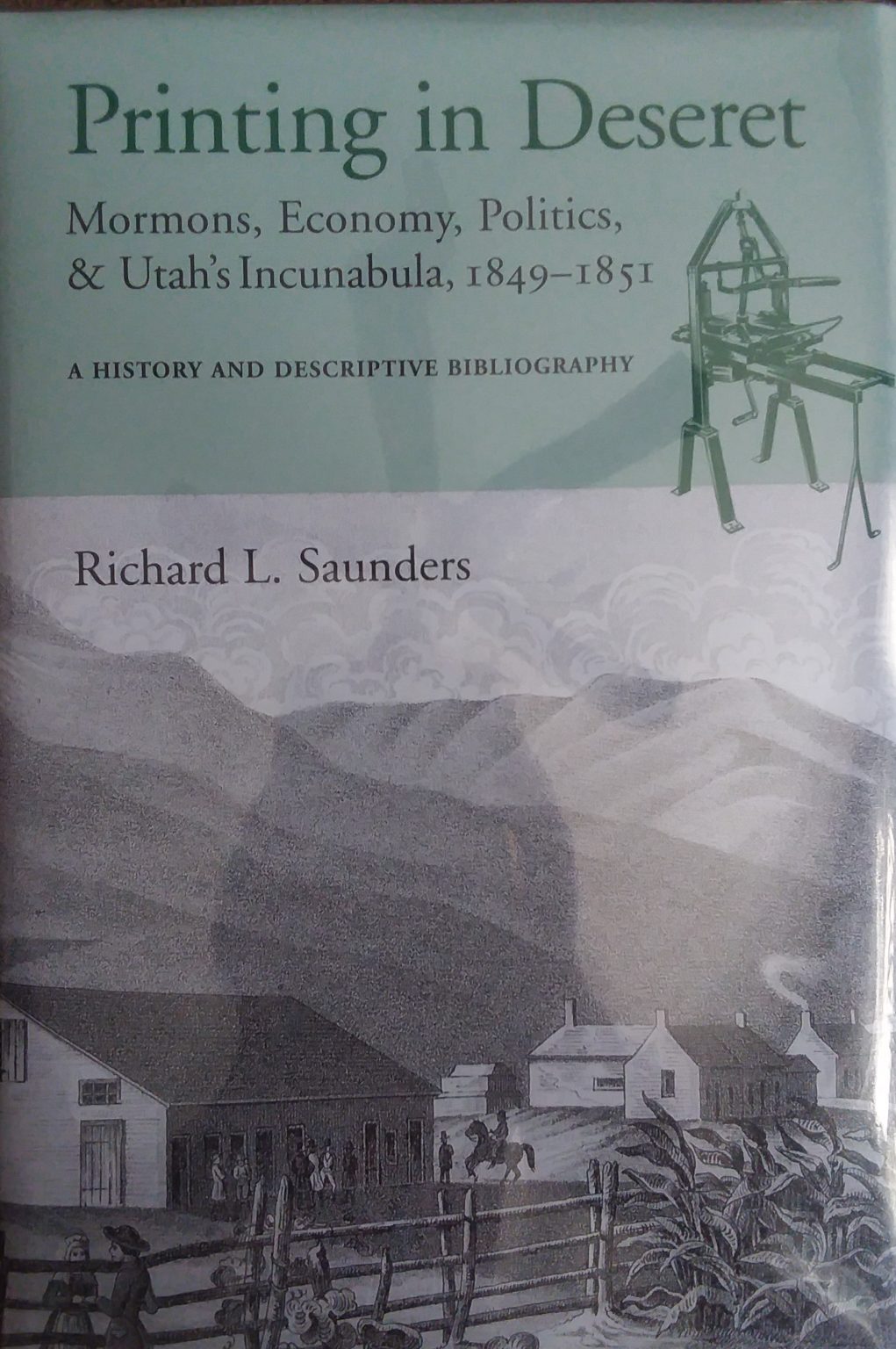 2000 – Printing In Deseret: Mormons, Economy, Politics, & Utah’s ...