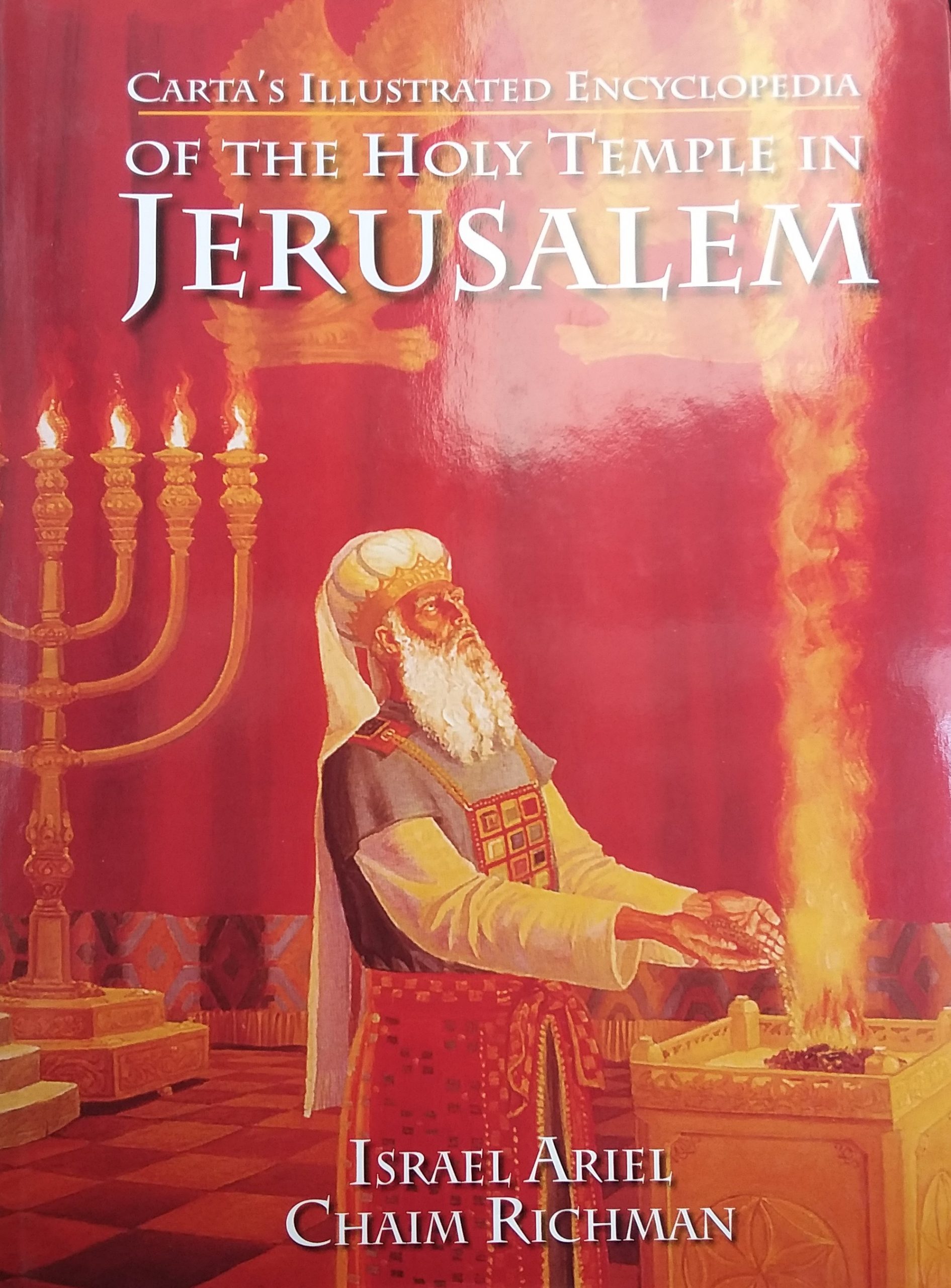 2005 – Carta’s Illustrated Encyclopedia of the Holy Temple in Jerusalem ...