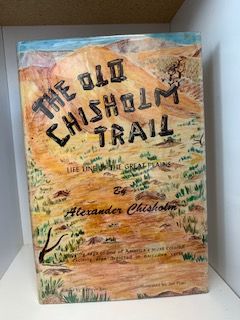 1964- The Old Chisholm Trail: Life line of the Great plains- Alexander ...