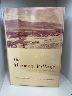 1952 - The Mormon Village - Lowry Nelson - Hardbound - Eborn Books