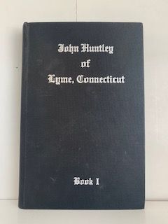 1978- John Huntley of Lyme, Connecticut Book 1- Virgil W. Huntley ...