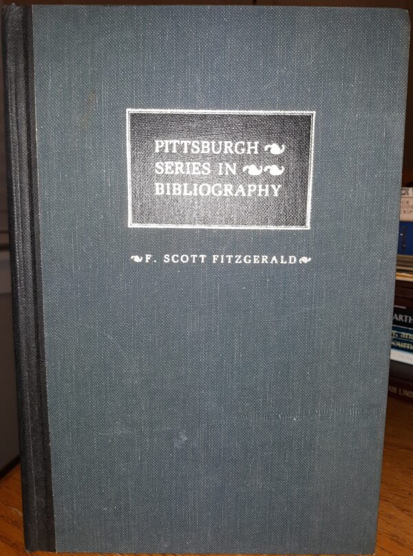 F. Scott Fitzgerald: A Bibliography (1972) ~ by Matthew J. Bruccoli ...