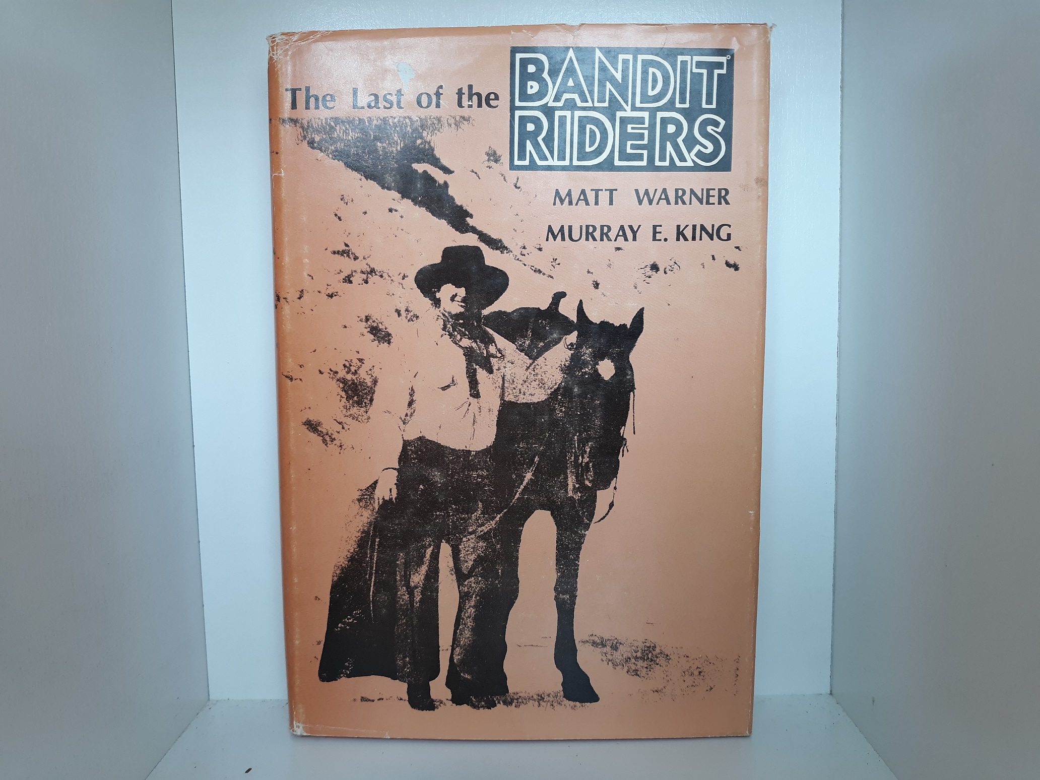 The Last of the Bandit Riders (1st Edition) (1940) ~ by Matt Warner ...