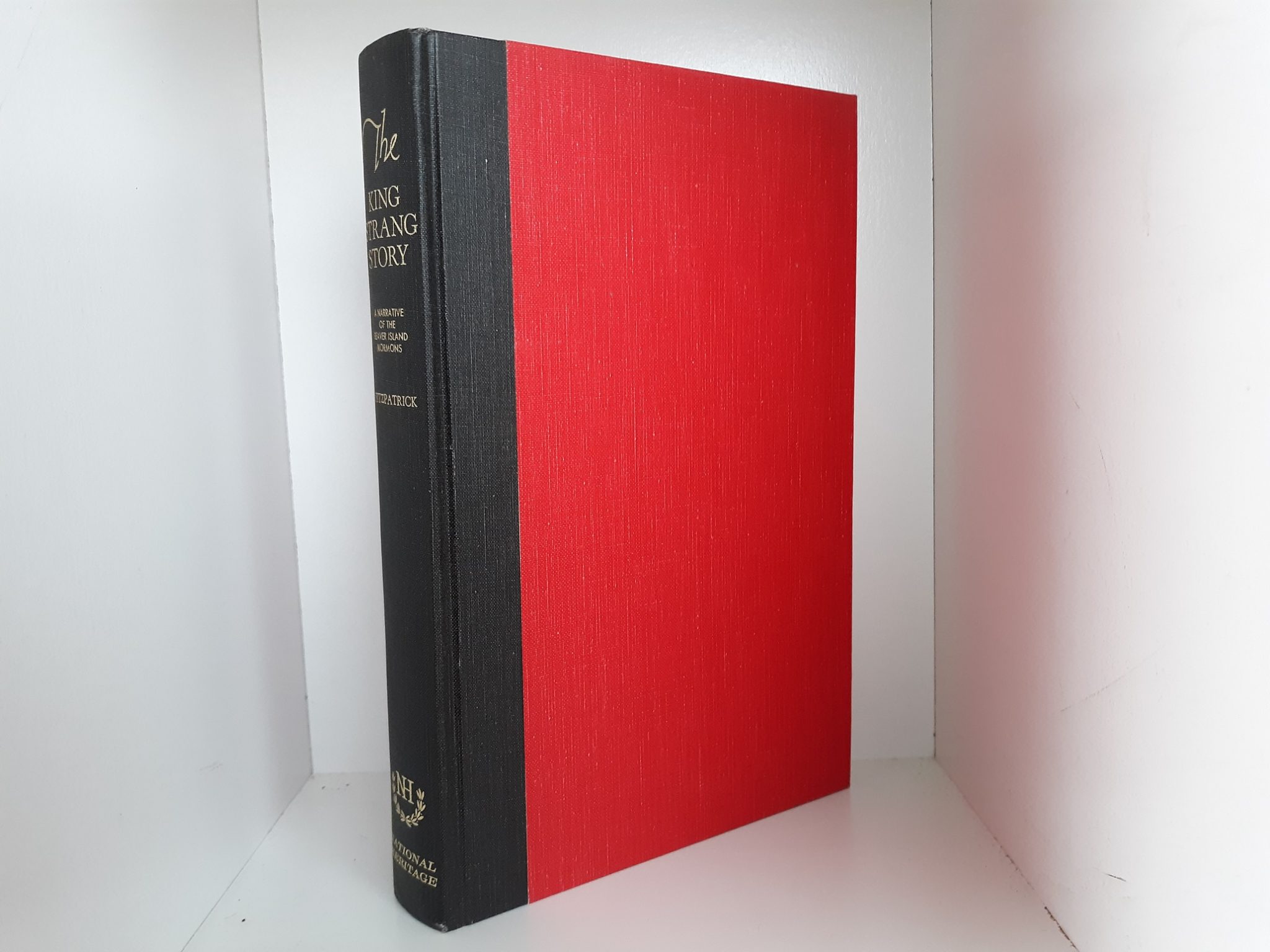 The King Strang Story: A Narrative of the Beaver Island Mormons (Signed ...