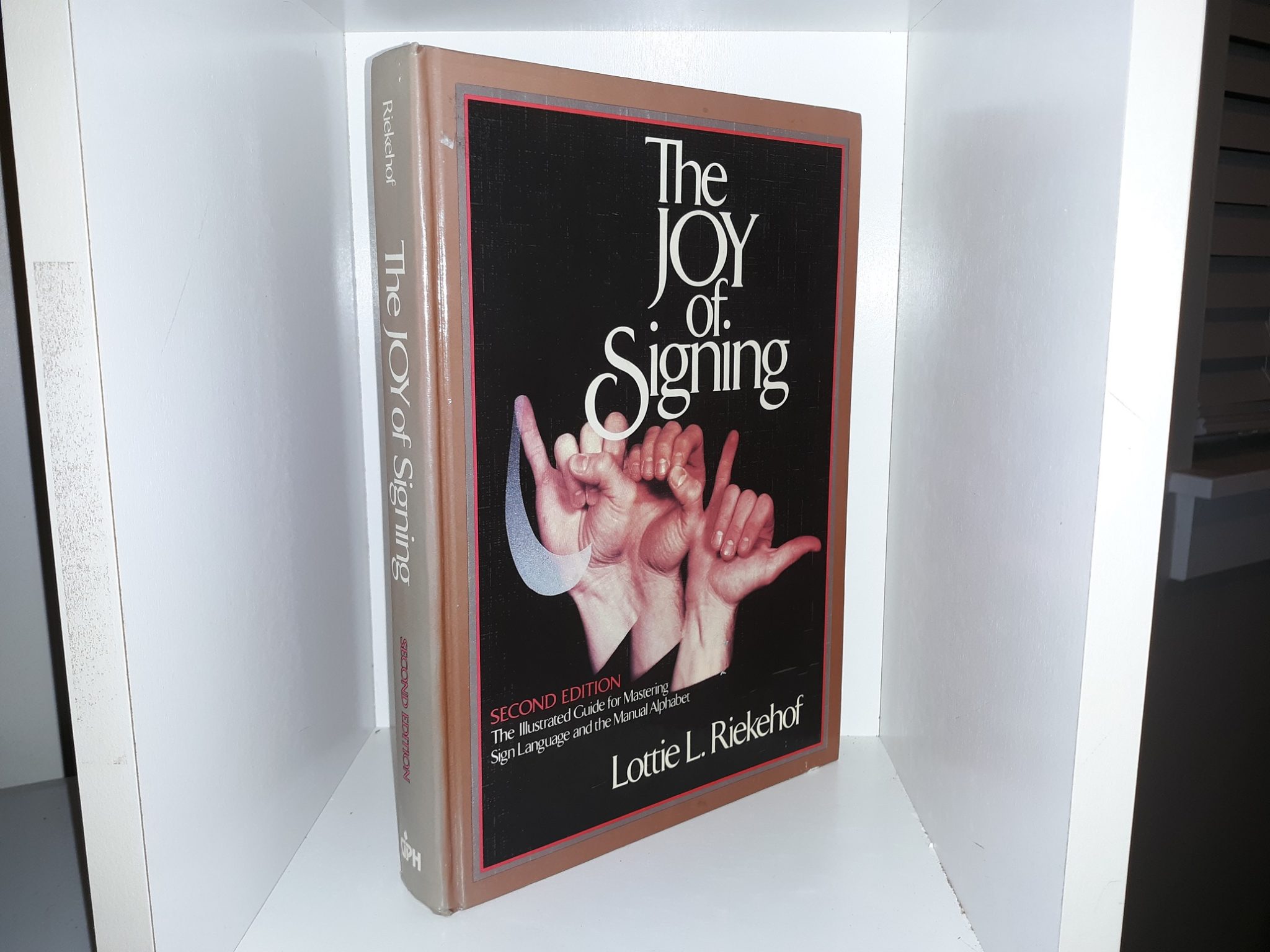 The Joy of Signing: The Illustrated Guide for Mastering Sign Language ...