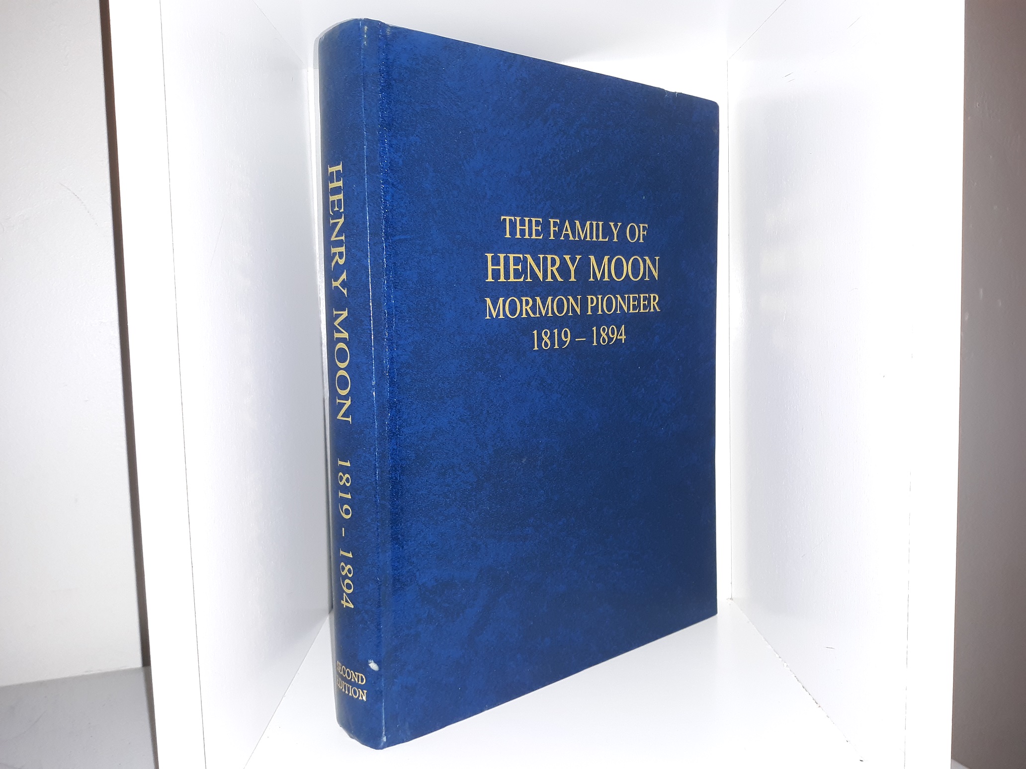 The Family of Henry Moon Mormon Pioneer: 1819-1894 (2007) ~ Compiled by ...