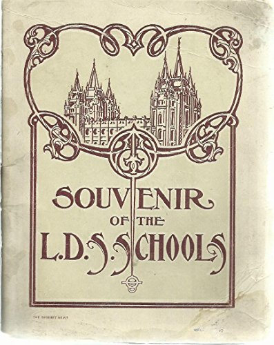 Souvenir of the LDS Schools - [Brigham Young College, Latter-Day Saints ...