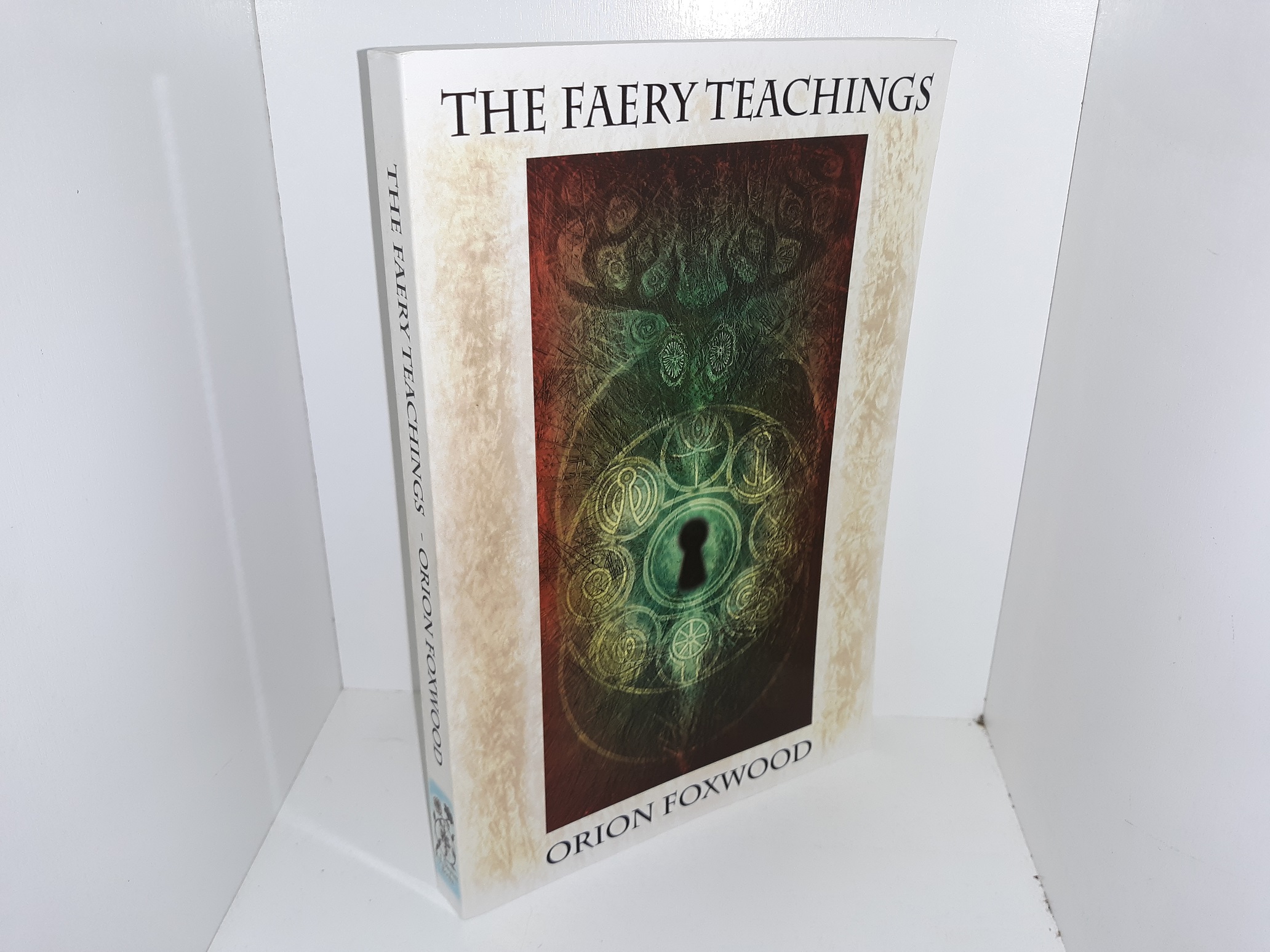 The Faery Teachings (2007) ~ by Orion Foxwood - Eborn Books