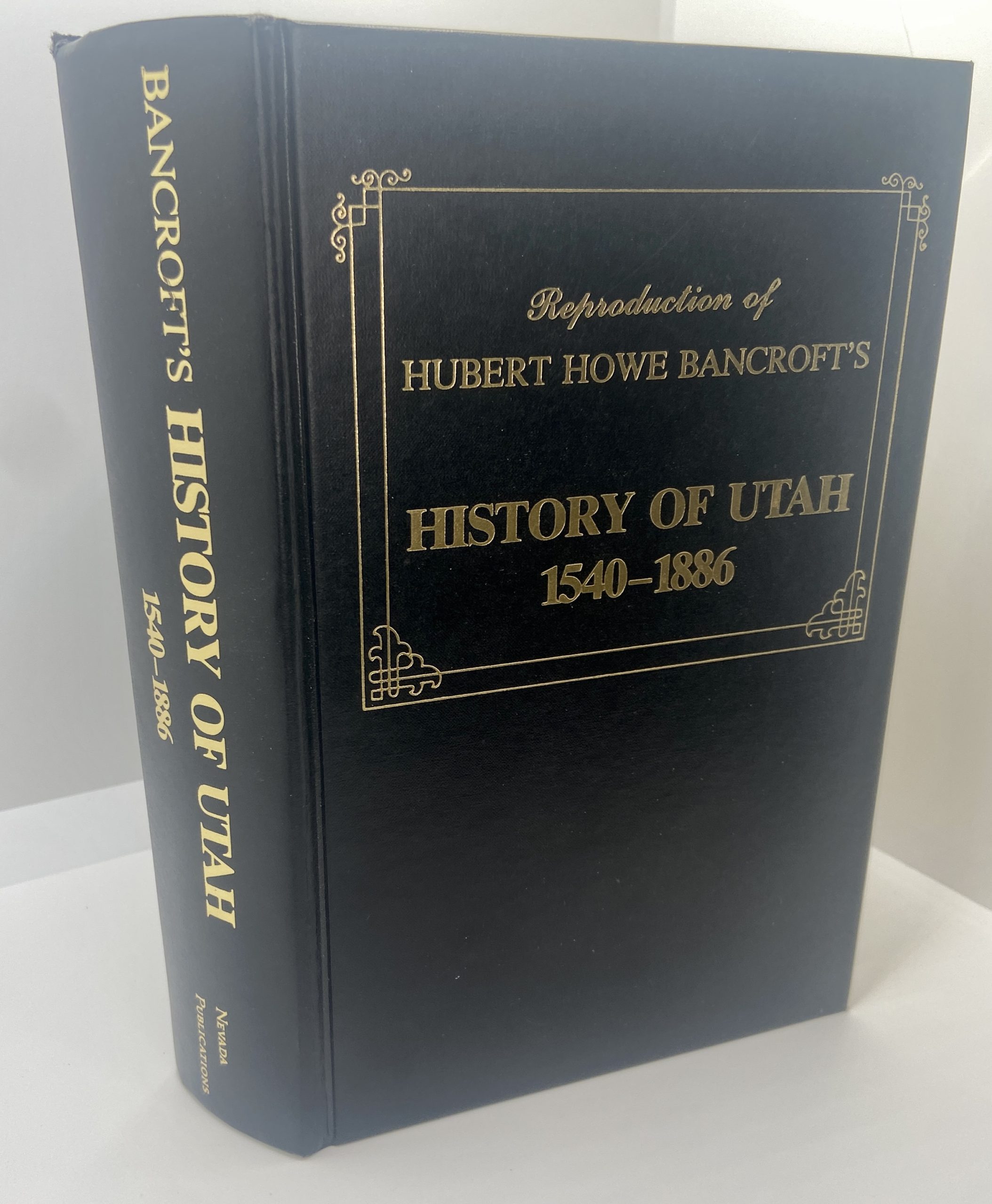 Reproduction of Hubert Howe Bancroft's History of Utah 1540-1886 - Eborn Books