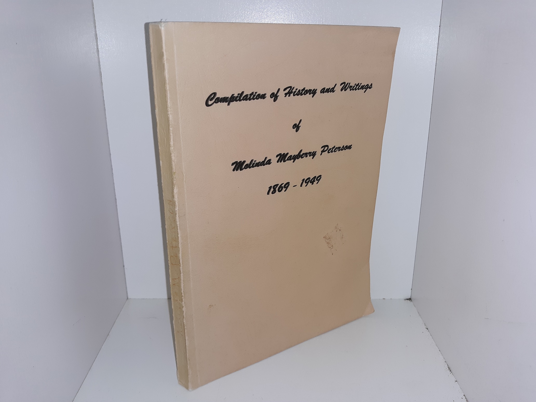 Compilation of History and Writings of Malinda Mayberry Peterson, 1869 - 1949 (1961) ~ Compiled ...