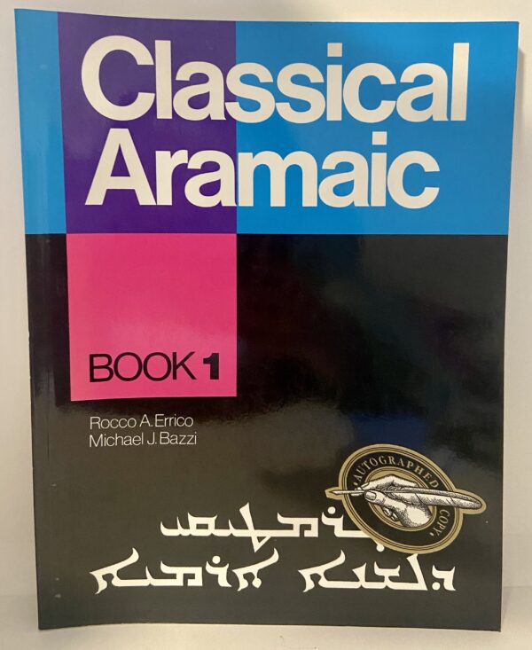 Classical Aramaic ~Signed~(1992) by: Rocco A. Errico and Michael J ...