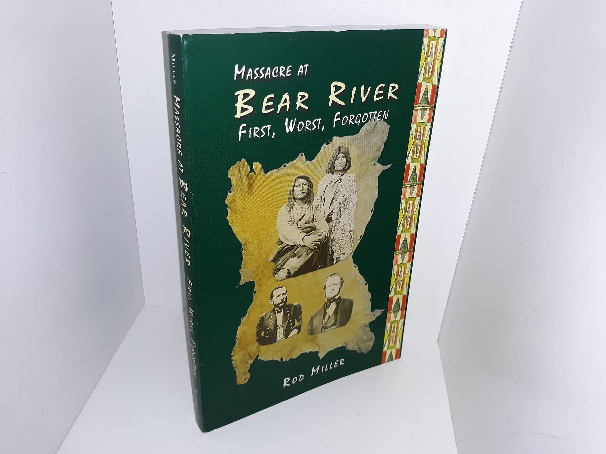 Massacre at Bear River: First, Worst Forgotten (2008) ~ by Rod Miller ...
