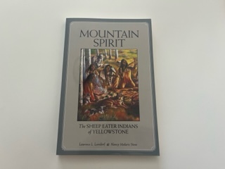2006-Mountain Spirit: The Sheep Eater Indians of Yellowstone-Lawrence L ...