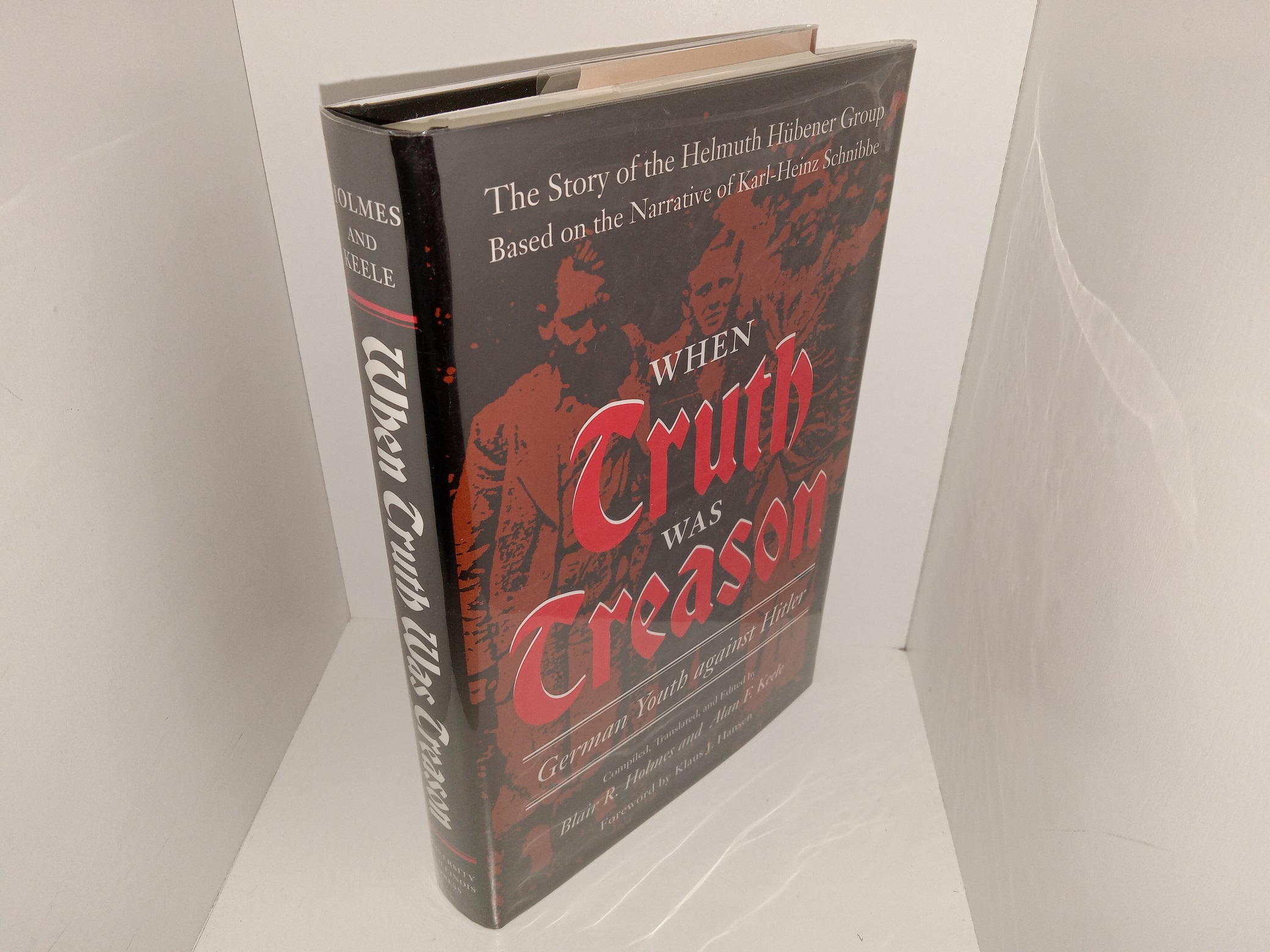 When Truth was Treason: German Youth Against Hitler: The Story of the ...