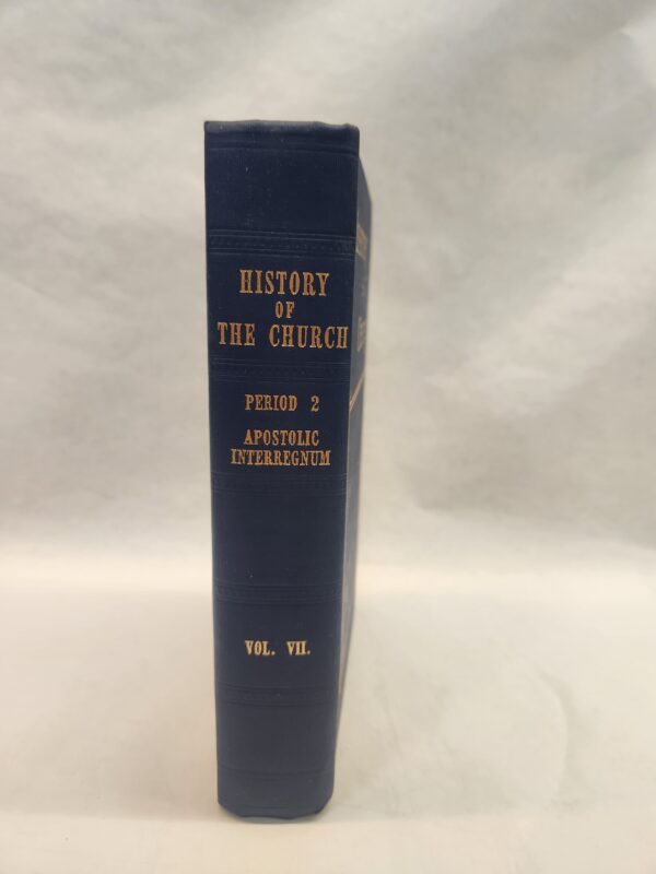 History of the Church;; Period 2 Apostolic Interregnum, Vol. VII (1974 ...