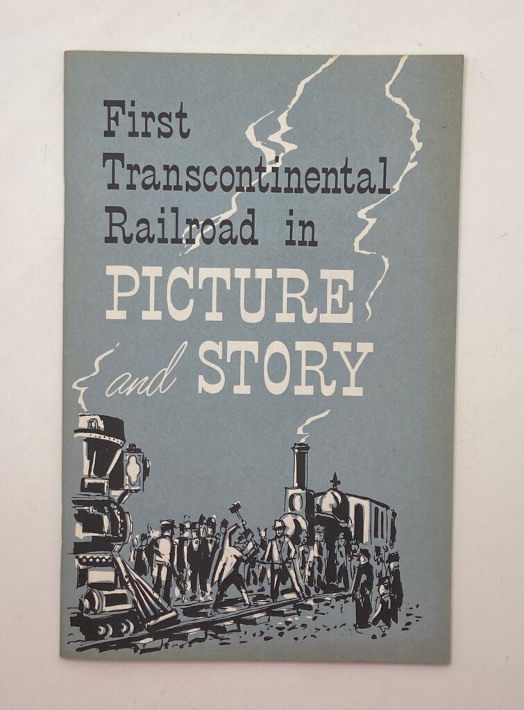 First Transcontinental Railroad in Picture and Story (1969) Edited and ...