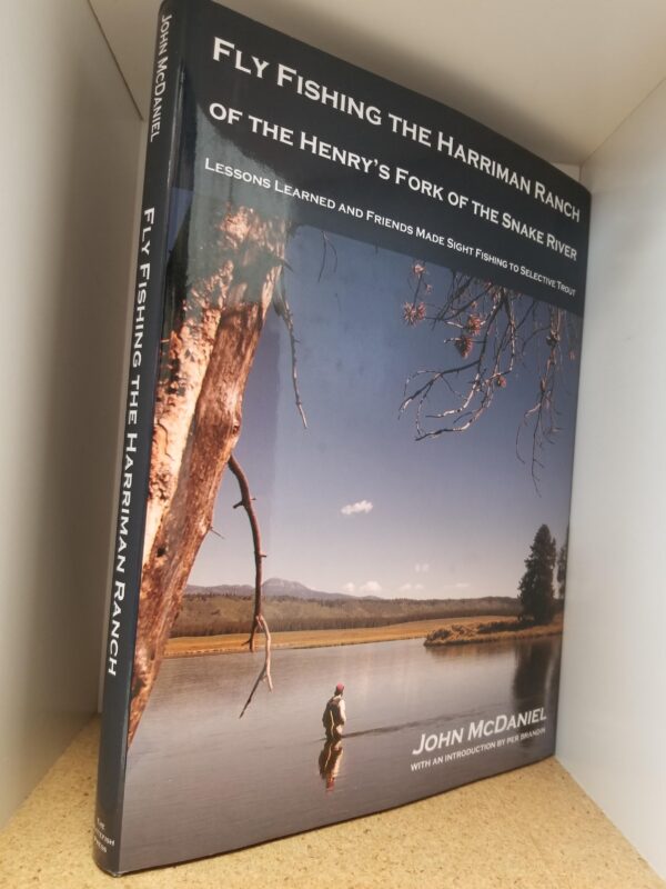 2012 — Fly Fishing the Harriman Ranch of the Henry’s Fork of the Snake ...