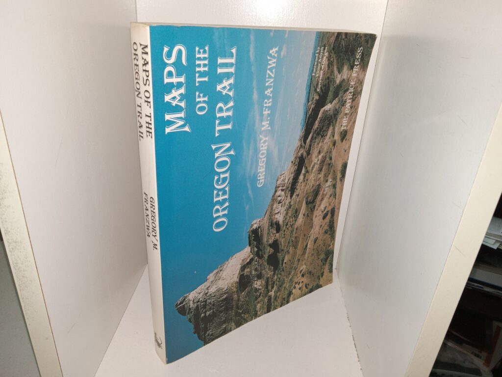 Maps of the Oregon Trail (1982) ~ by Gregory M. Franswa – Eborn Books