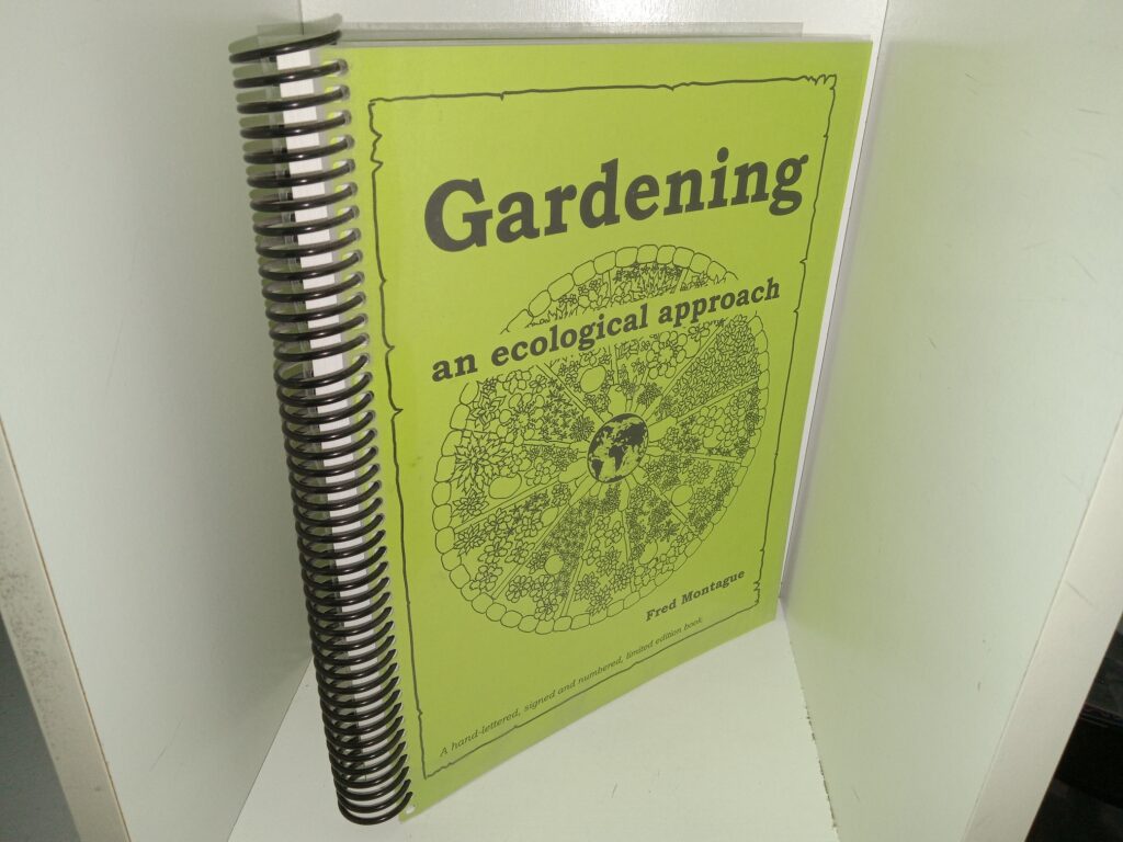 Gardening: An Ecological Approach (Limited Edition) (Numbered 0713 of ...