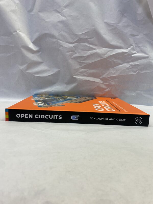 Open Circuits – Eric Schlaepfer and Windell H. Oskay – Hardcover – 2023 – Eborn Books