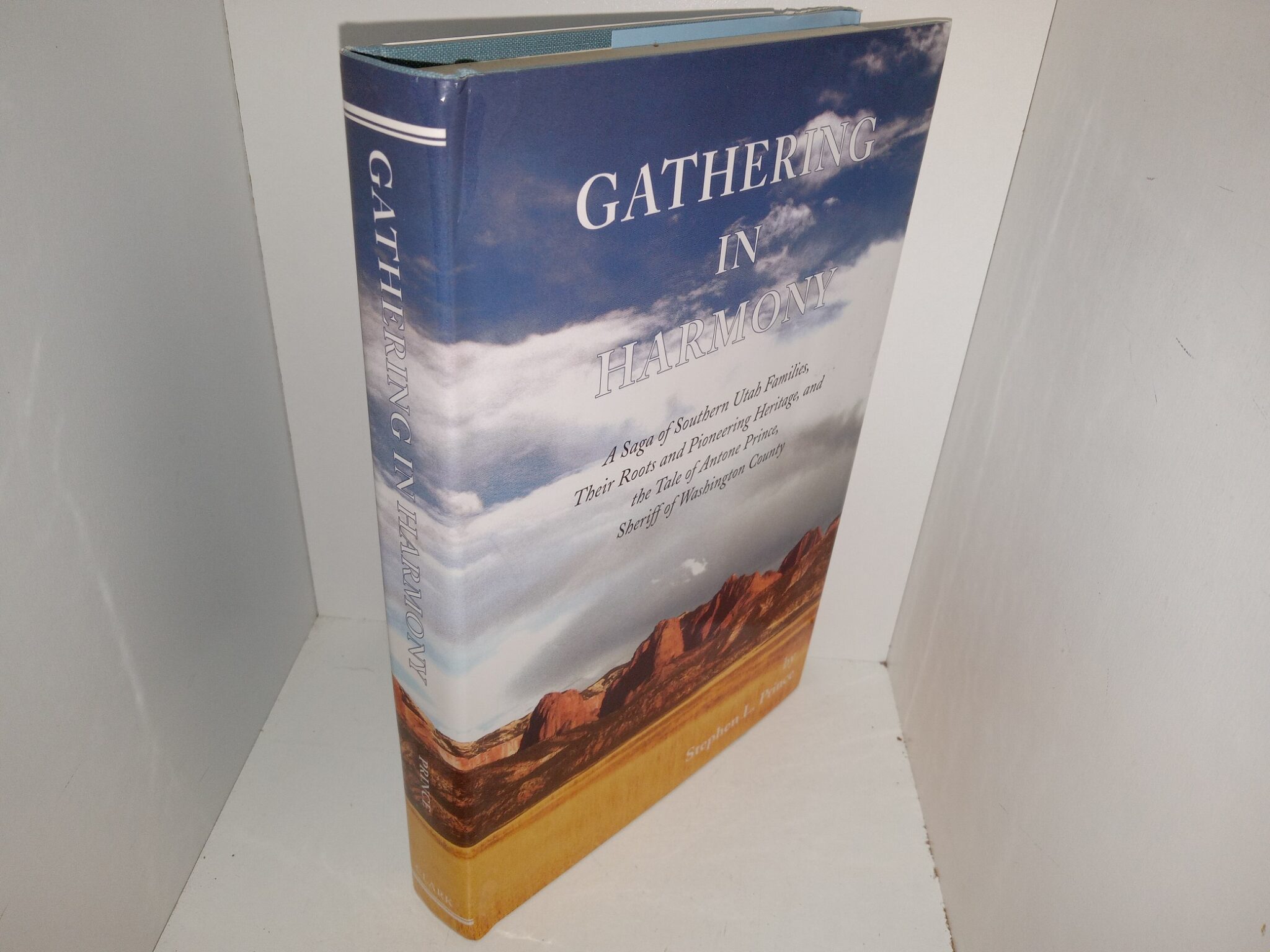Gathering in Harmony: A Saga of Southern Utah Families, Their Roots and ...