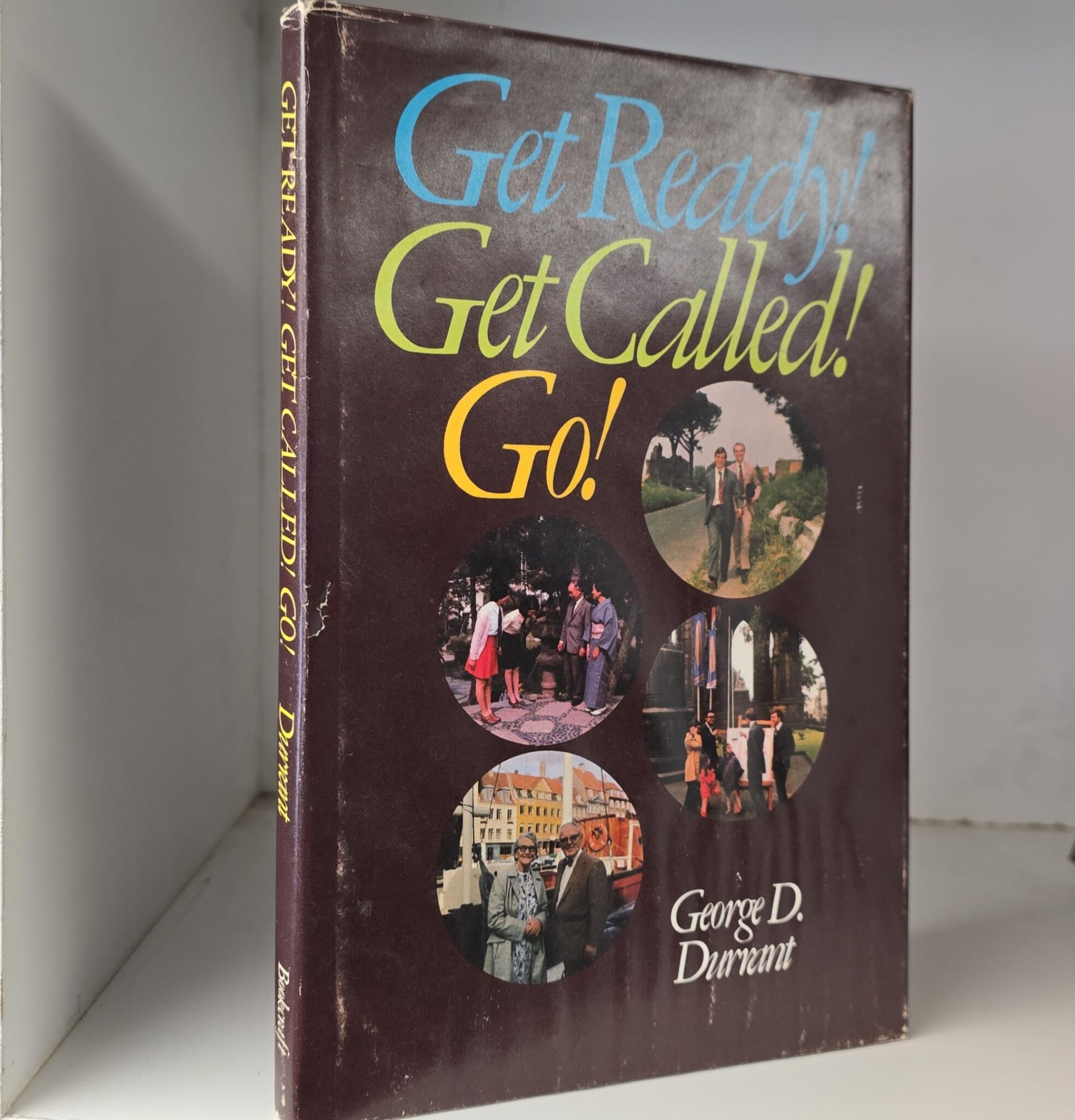 Get Ready! Get Called! Go! — George D. Durrant — [for LDS missionaries ...