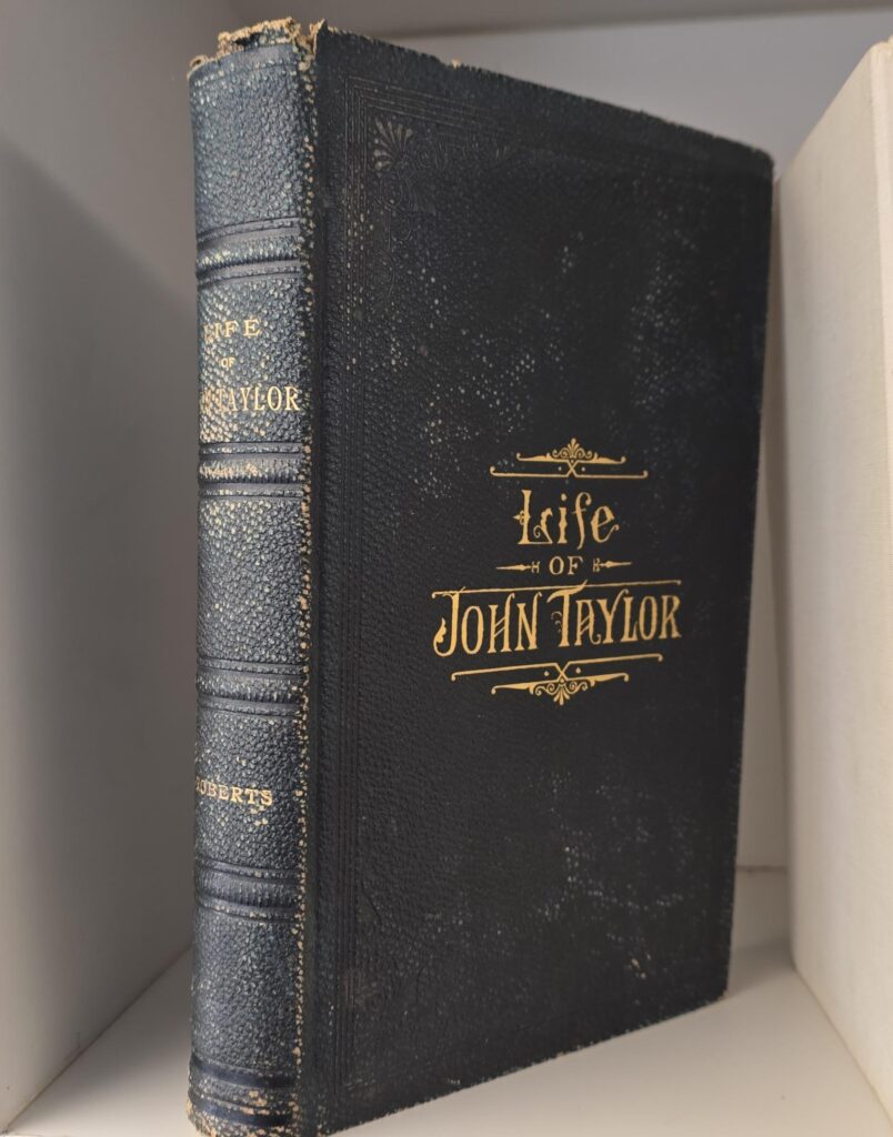 1892 — Life of John Taylor — by B. H. Roberts — Full Leather Binding ...