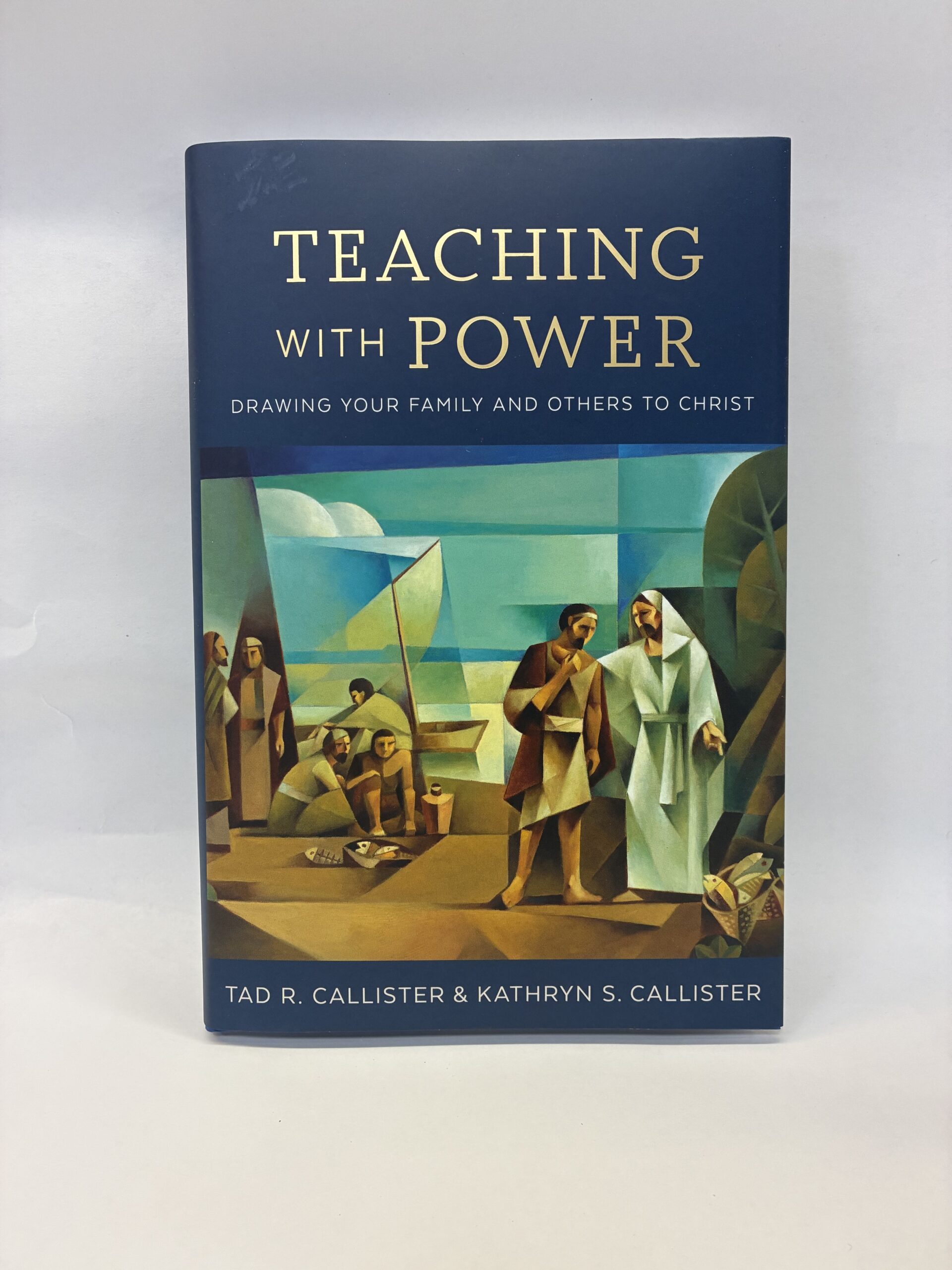 Teaching With Power – Tad R. Callister and Kathryn S. Callister ...