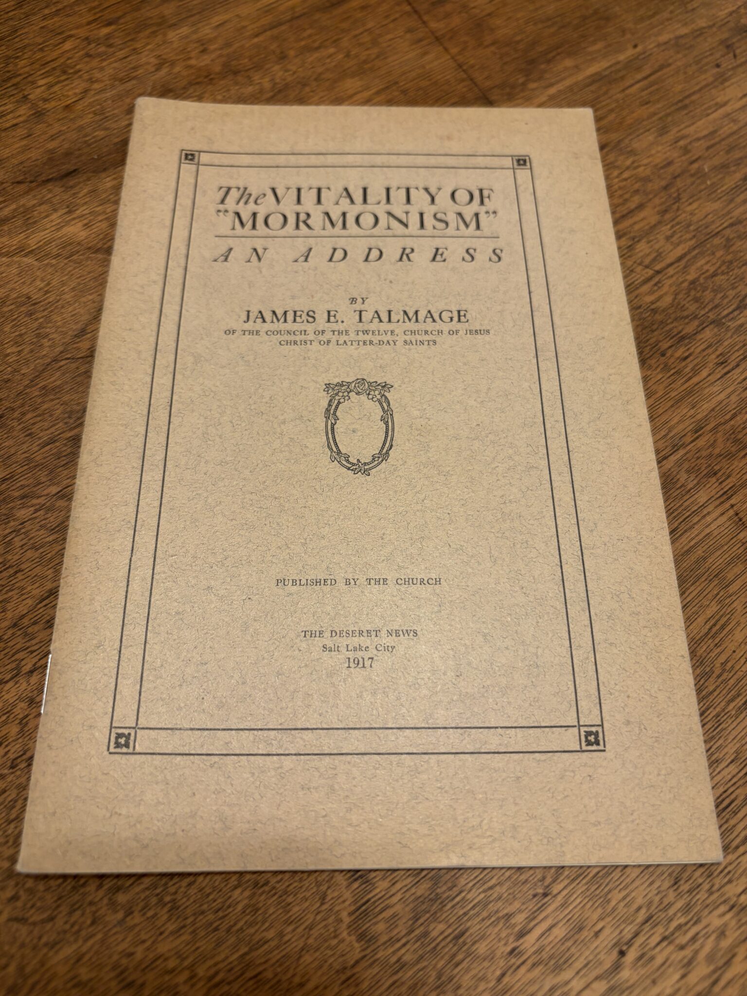 The Vitality of “Mormonism” – An Address by James E. Talmage – 1917 ...