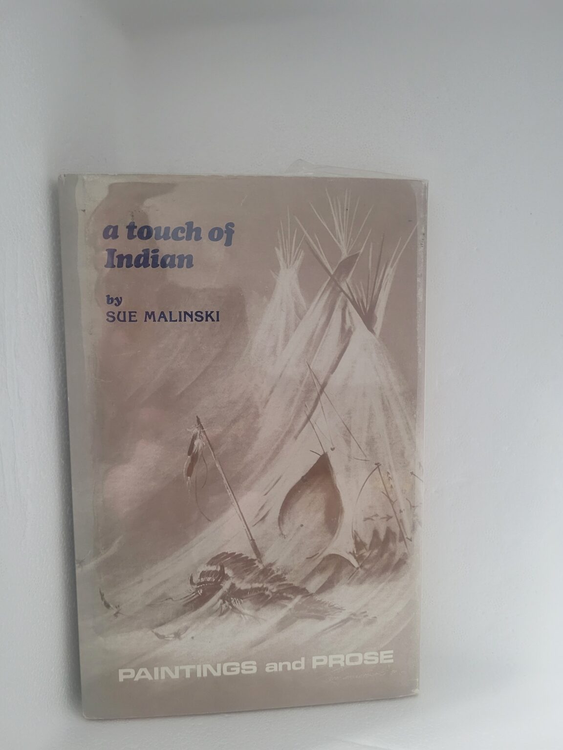 1978 A touch of Indian Paintings and Prose by: Sue Malinski – Eborn Books
