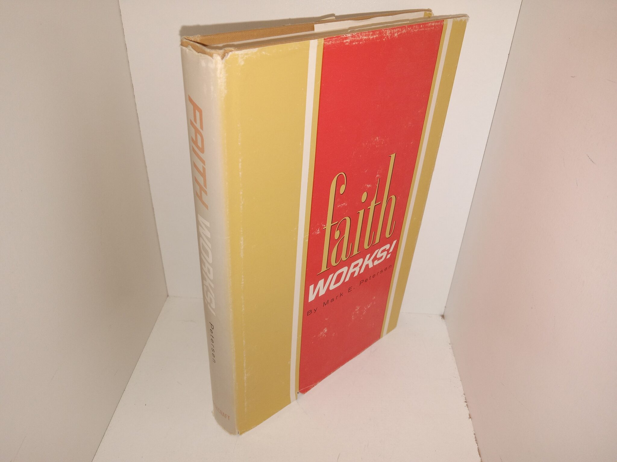Faith Works! (1963) ~ by Mark E. Petersen – Eborn Books