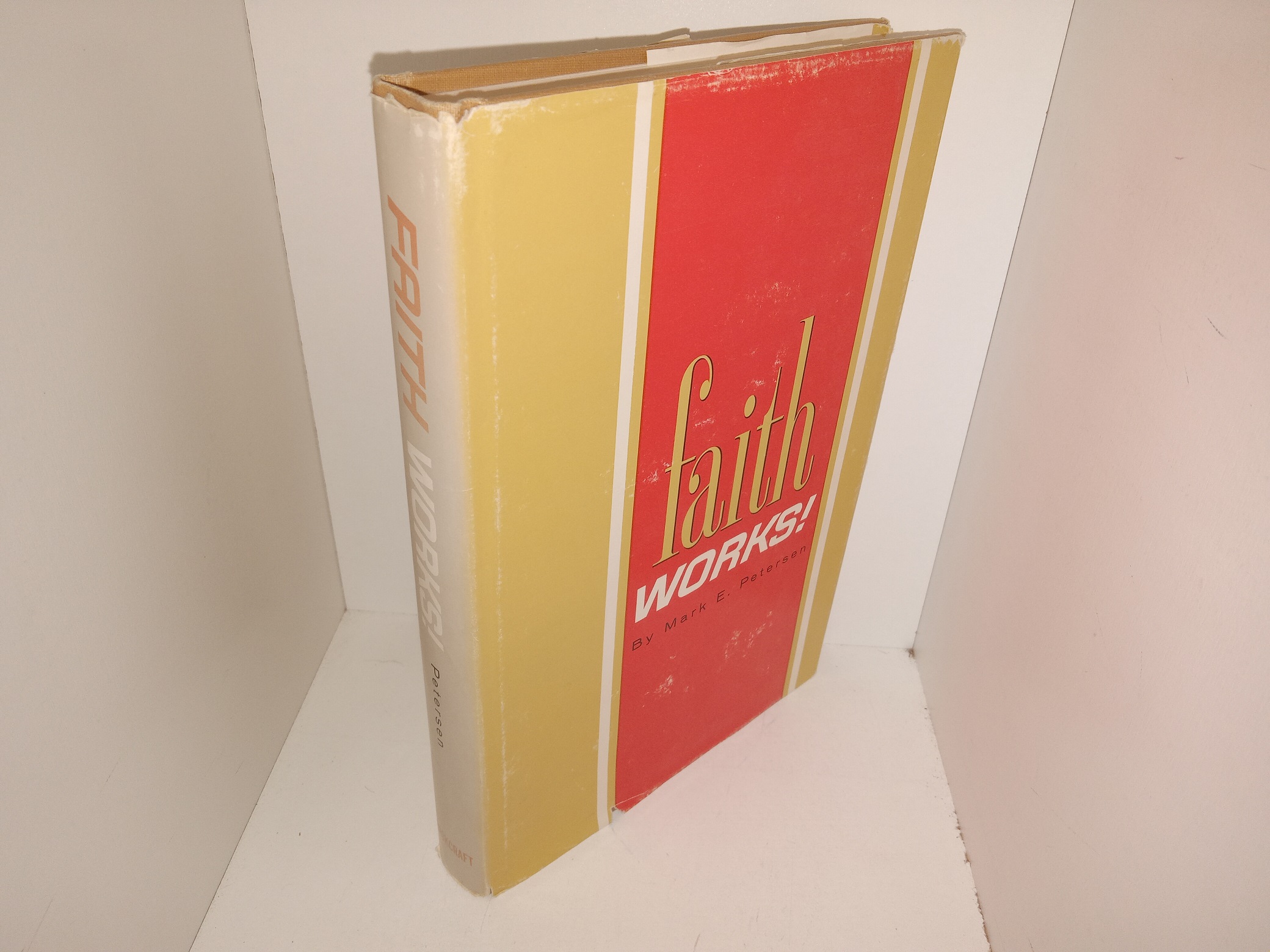 Faith Works! (1963) ~ by Mark E. Petersen – Eborn Books