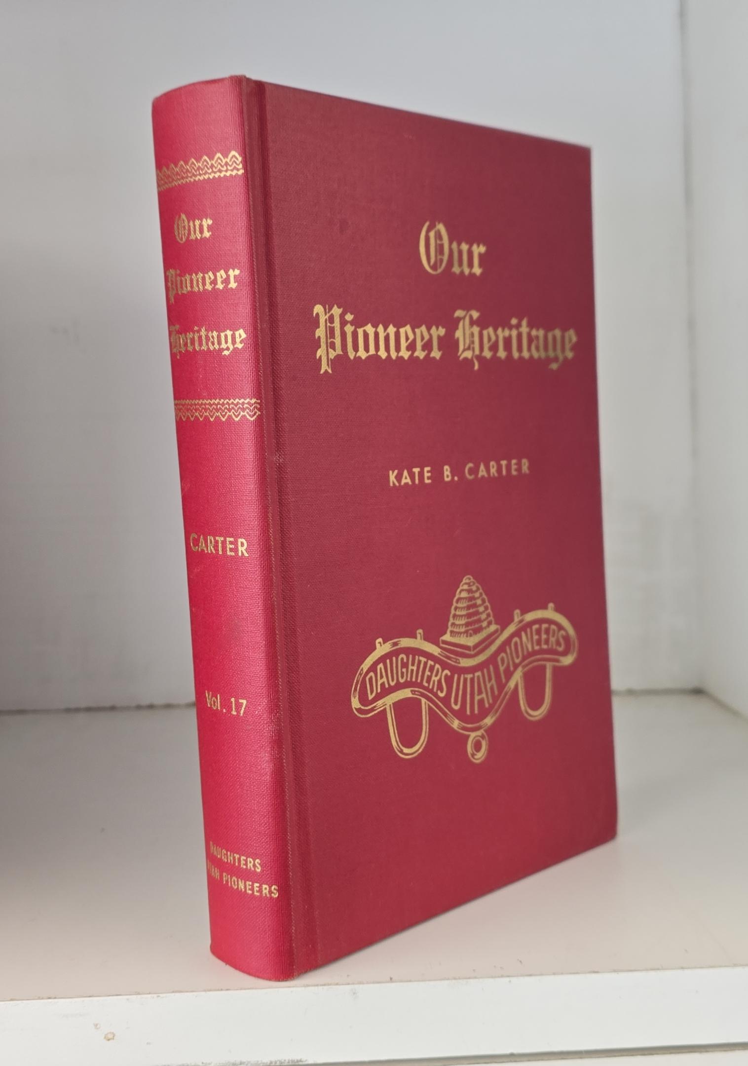 Volume 17 — Our Pioneer Heritage — Daughters of the Utah Pioneers ...